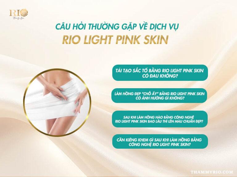 Công nghệ Rio Light Pink Skin: Khai mở vẻ đẹp thầm kín