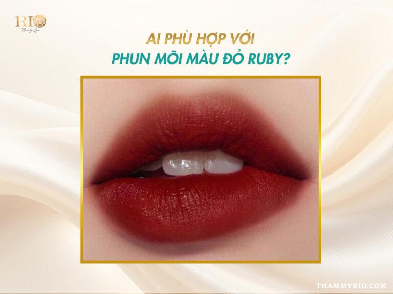 Phun môi màu đỏ ruby – Tôn nét quyến rũ kiêu sa tự nhiên
